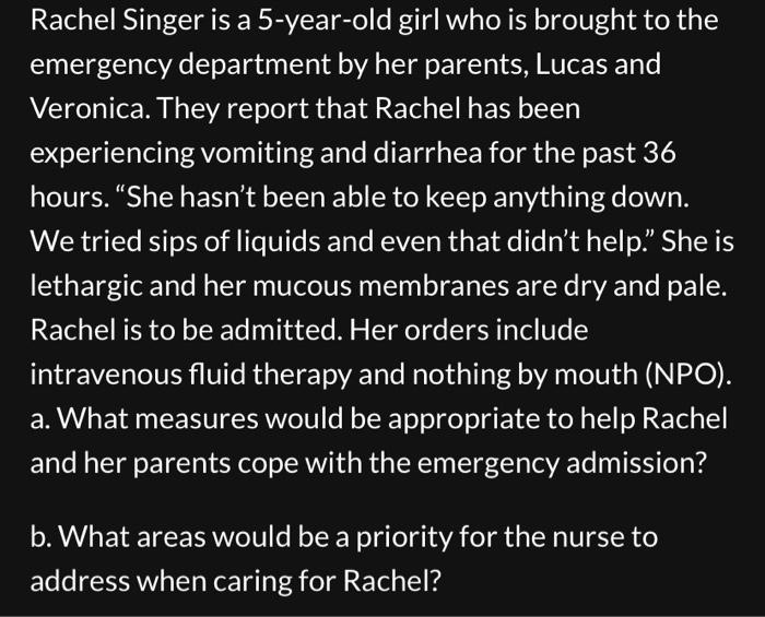 Solved Rachel Singer is a 5-year-old girl who is brought to | Chegg.com