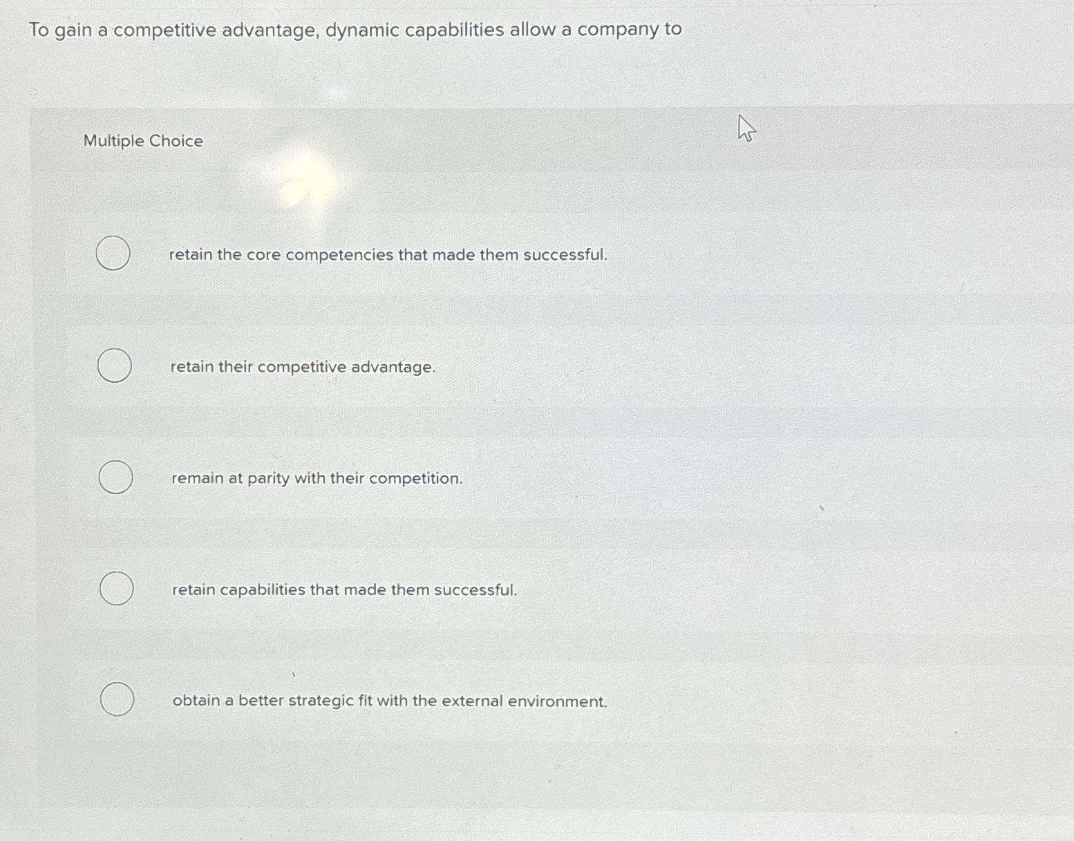 Solved To gain a competitive advantage, dynamic capabilities | Chegg.com