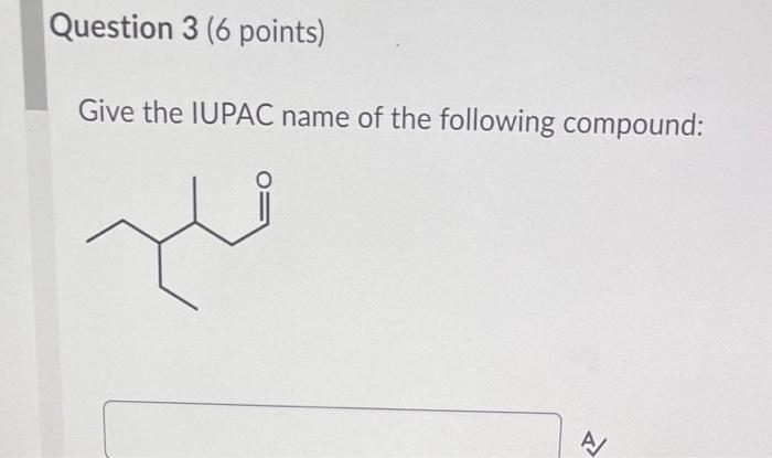Solved Question 16 (4 points) Name the following compound. | Chegg.com