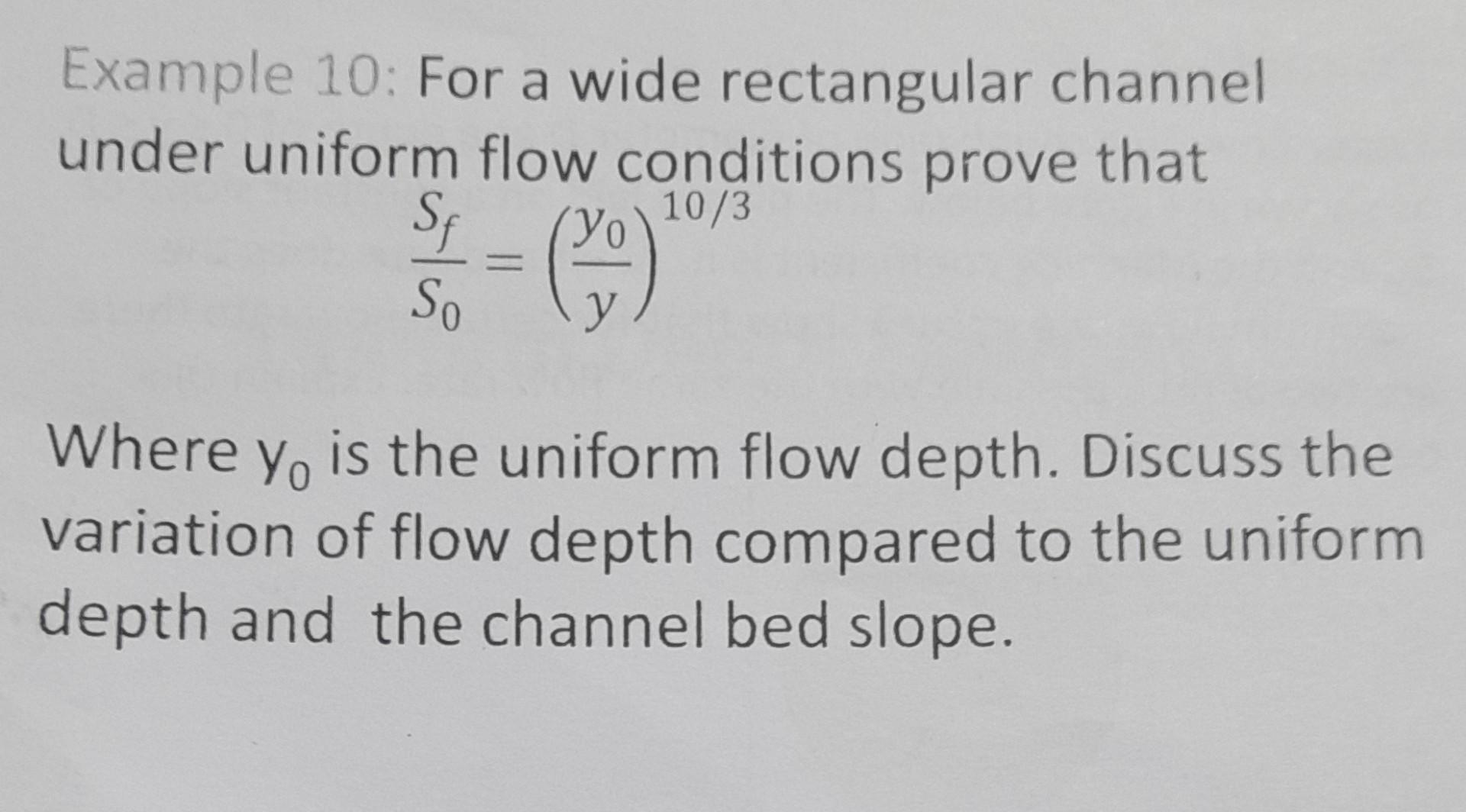 Solved Example 10: For a wide rectangular channel under | Chegg.com