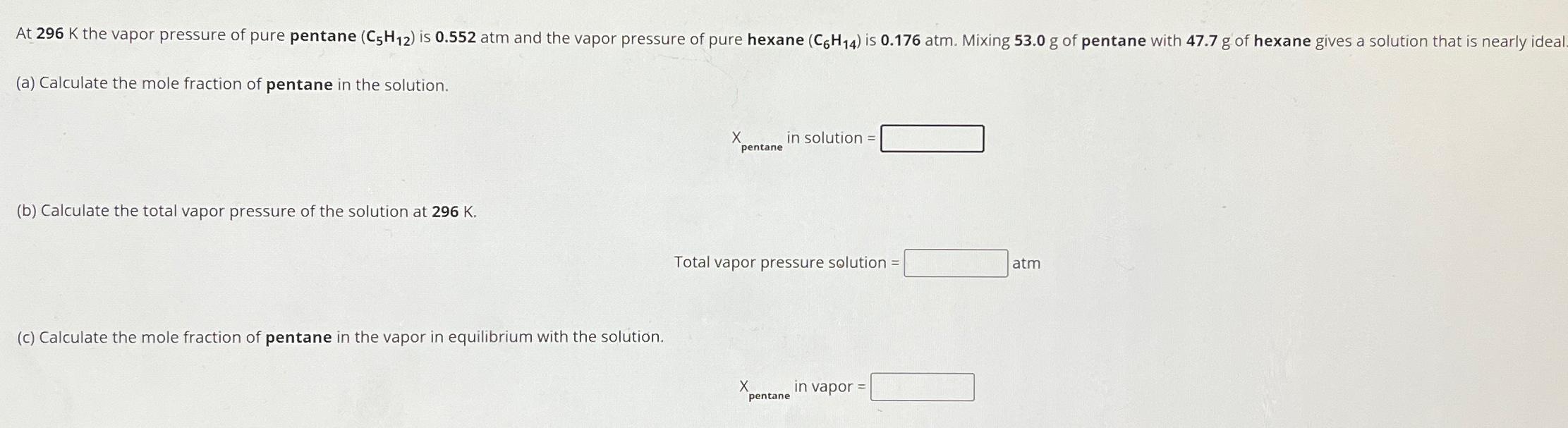Solved (a) ﻿Calculate the mole fraction of pentane in the | Chegg.com
