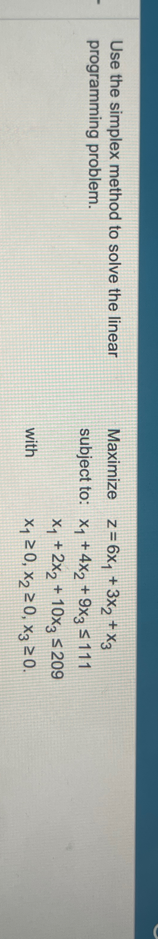 Solved Use the simplex method to solve the linear | Chegg.com