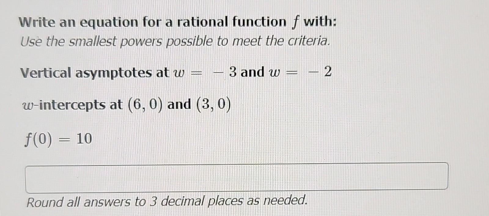 Solved Write an equation for a rational function f with: Use | Chegg.com