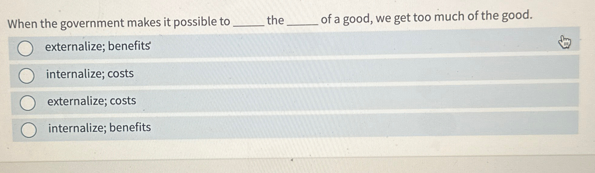 Solved When the government makes it possible to the of a | Chegg.com
