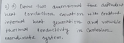 Solved a) ﻿Derive two dimensional time dependent heat | Chegg.com