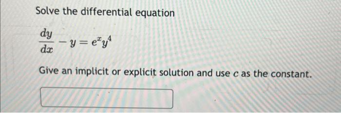 Solved Solve the differential equation dy dx Give an | Chegg.com
