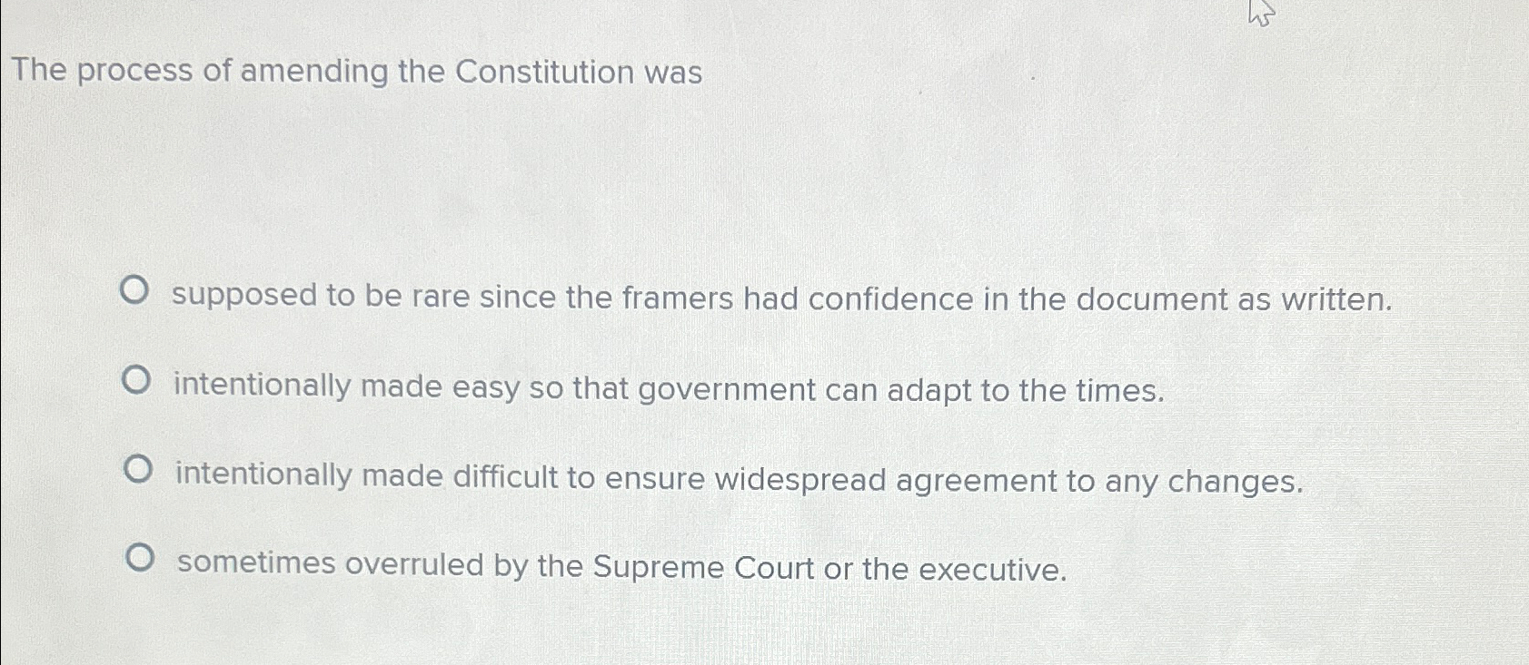 Solved The process of amending the Constitution wassupposed | Chegg.com
