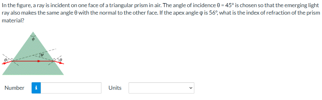 Solved In ﻿the figure, a ray is ﻿incident on ﻿one face of ﻿a | Chegg.com