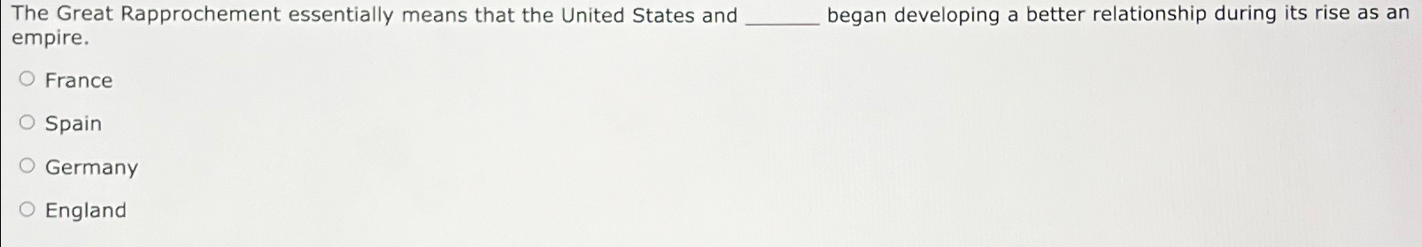 Solved The Great Rapprochement essentially means that the | Chegg.com
