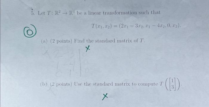Solved 5. Let T: R² R¹ be a linear transformation such that | Chegg.com Solved 5. Let T: R² R¹ be a linear transformation such that | Chegg.com