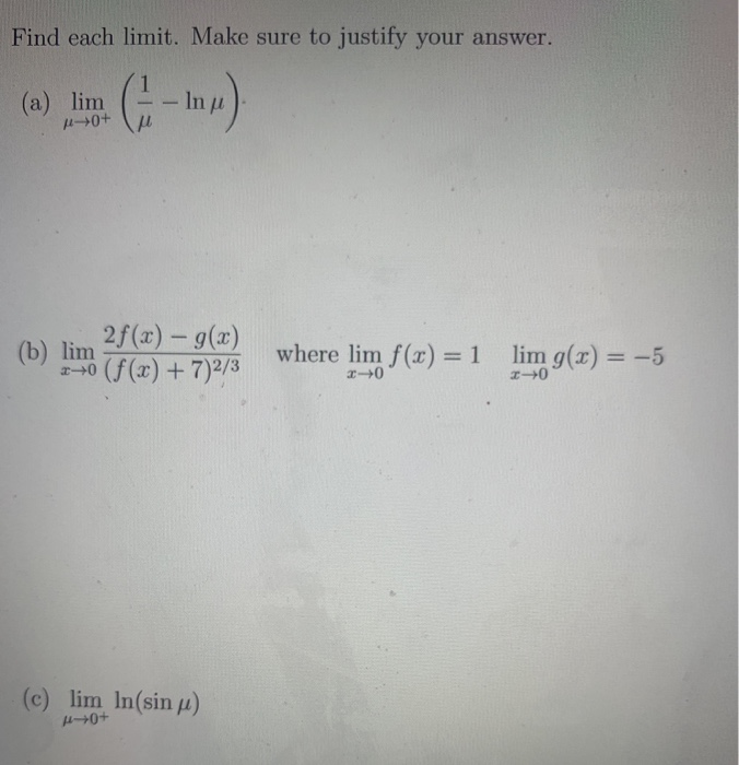 Solved Find each limit. Make sure to justify your answer. | Chegg.com