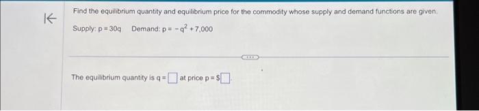 Solved K Find the equilibrium quantity and equilibrium price | Chegg.com