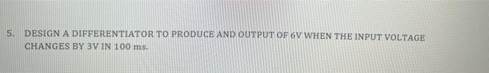 Solved DESIGN A DIFFERENTIATOR TO PRODUCE AND OUTPUT OF GV | Chegg.com