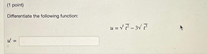 Solved Differentiate the following function: u=t2−3tˉ3 u′= | Chegg.com