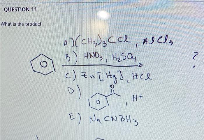 Solved What is the product A) (CH3)3CCl,AlCl3 i) 100j,H2 E) | Chegg.com