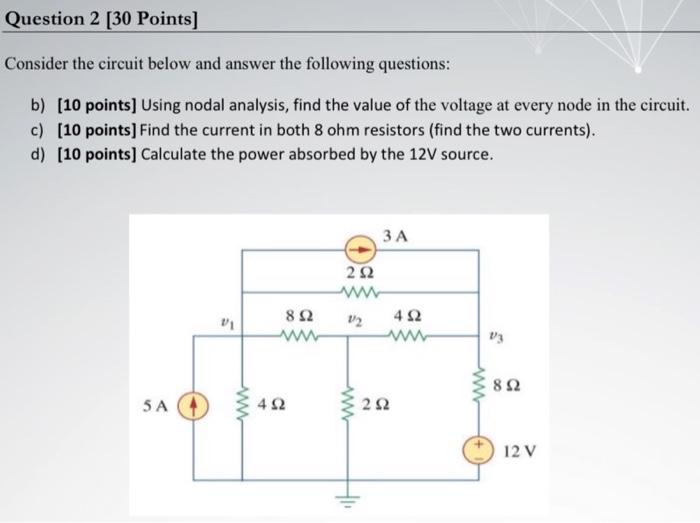 Solved Question 2 [30 Points) Consider the circuit below and | Chegg.com