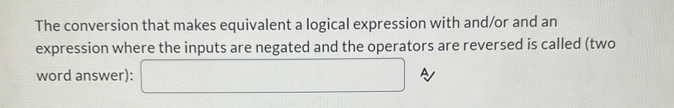 Solved The conversion that makes equivalent a logical | Chegg.com