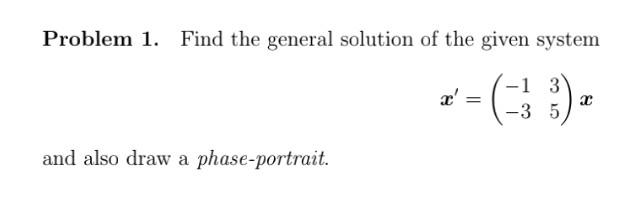 Solved Problem 1 Find The General Solution Of The G 