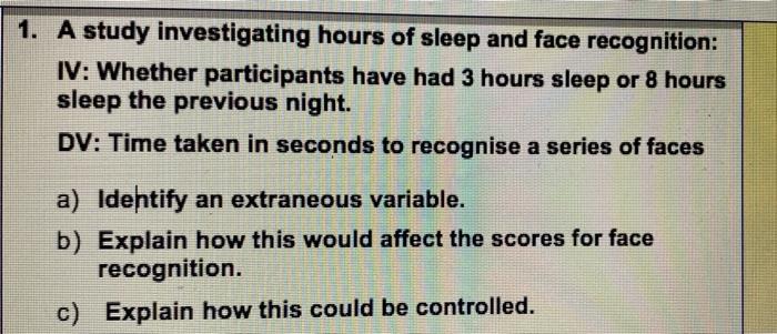 Solved 1. A study investigating hours of sleep and face | Chegg.com