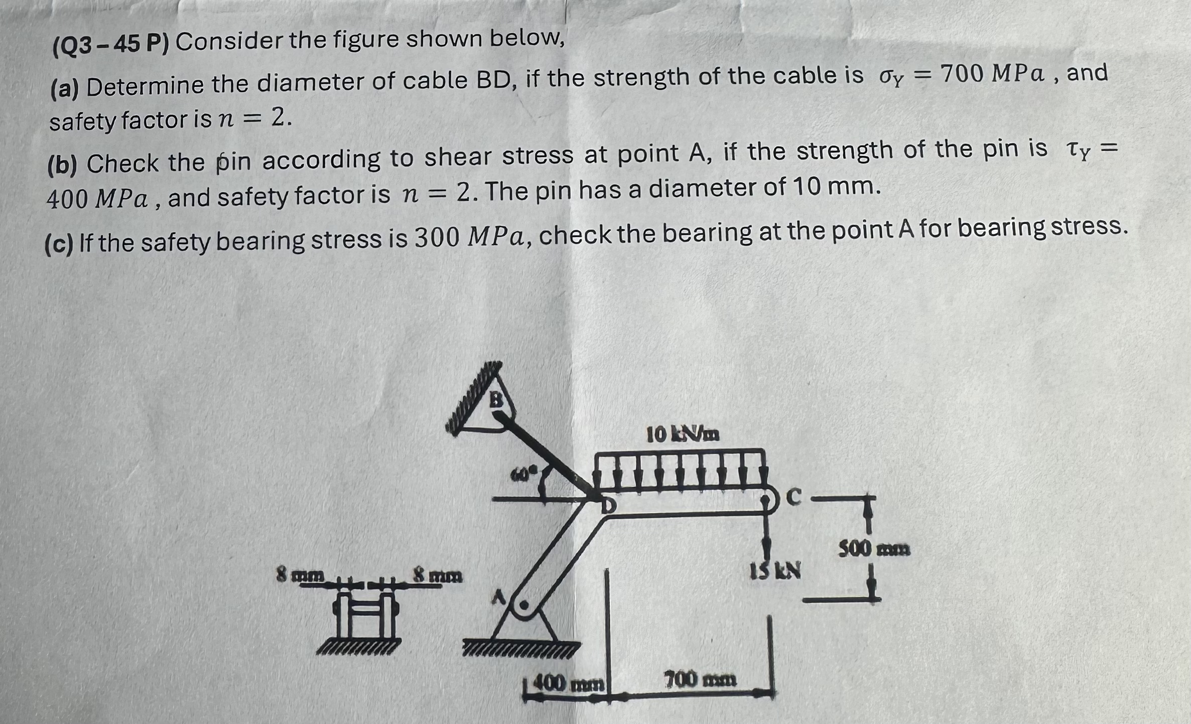 [Solved]: (Q3-45 P) Consider the figure shown below, (a) Det