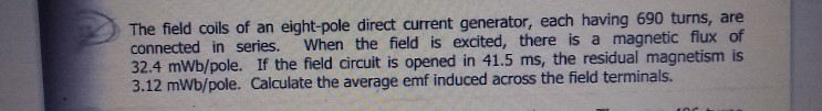 Solved The field coils of an eight-pole direct current | Chegg.com