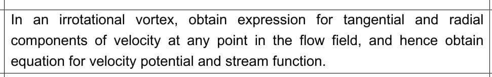 Solved In an irrotational vortex, obtain expression for | Chegg.com