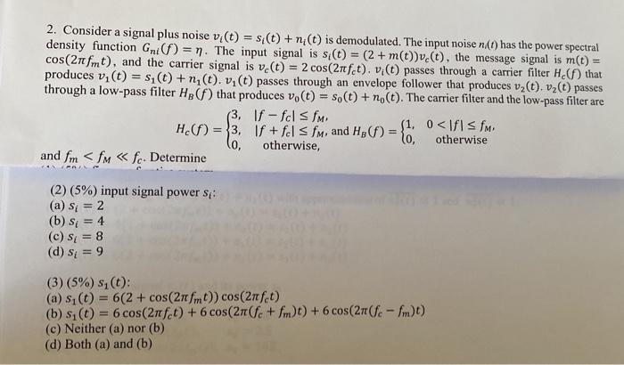Solved 2. Consider a signal plus noise v.(t) = s(t) + n(t) | Chegg.com