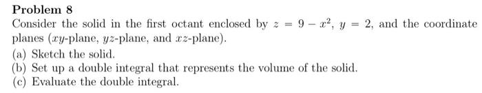 Solved Problem 8 Consider the solid in the first octant | Chegg.com