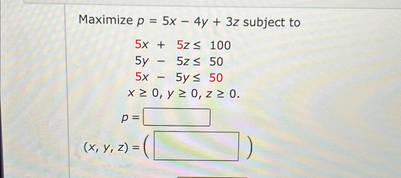 Solved Maximize p=5x-4y+3z ﻿subject to | Chegg.com