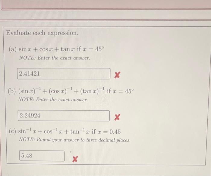 Solved a) sinx+cosx+tanx if x=45∘ NOTE: Enter the exact | Chegg.com