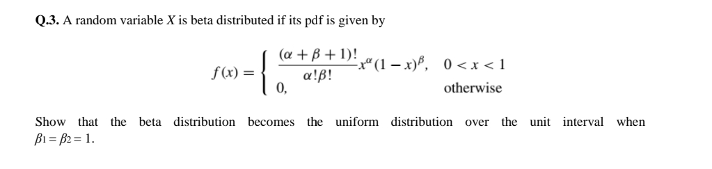 Solved Q.3. ﻿A random variable x ﻿is beta distributed if its | Chegg.com
