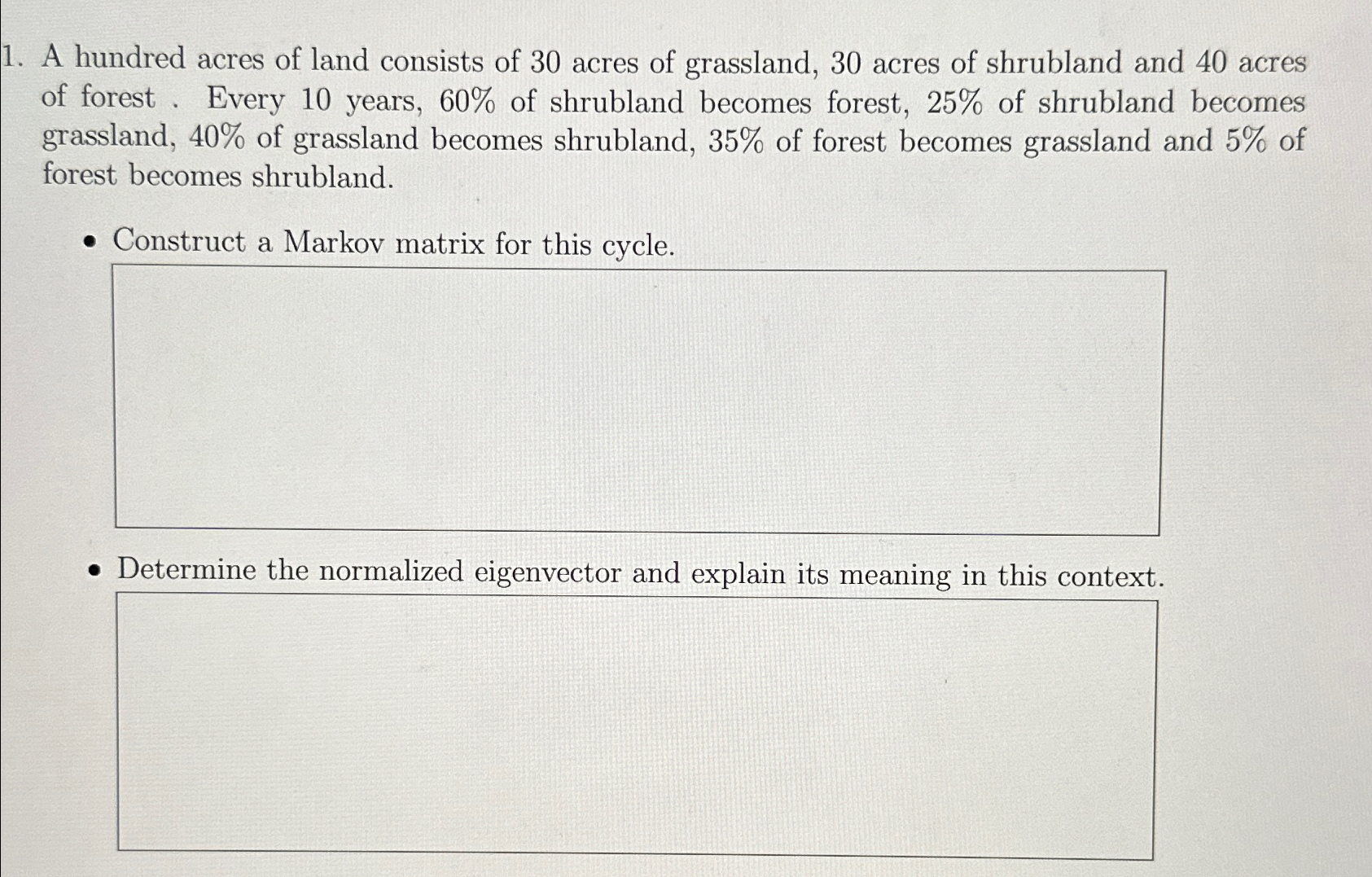 A hundred acres of land consists of 30 ﻿acres of | Chegg.com