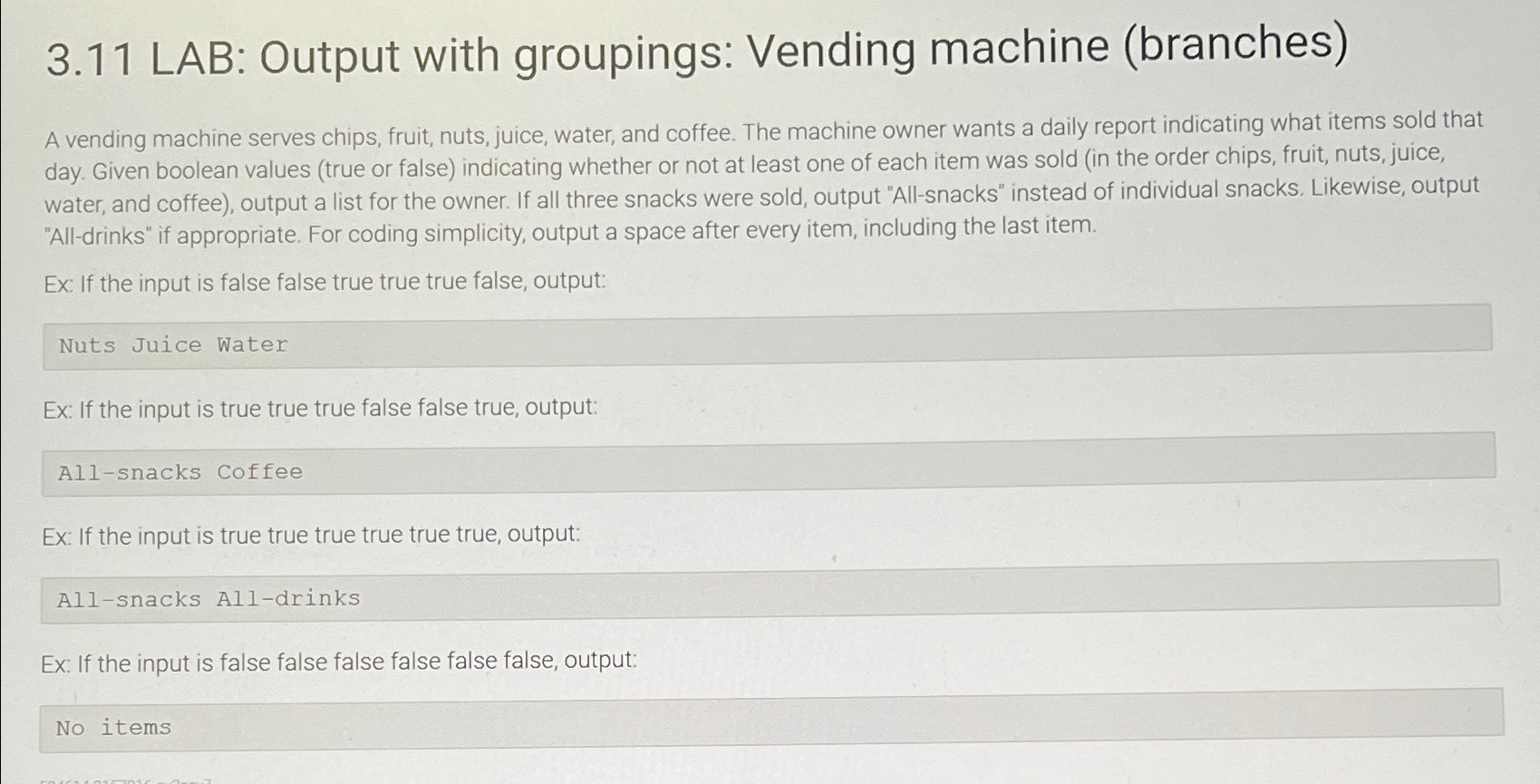 Solved 3.11 LAB: Output with groupings: Vending machine | Chegg.com Solved 3.11 LAB: Output with groupings: Vending machine | Chegg.com