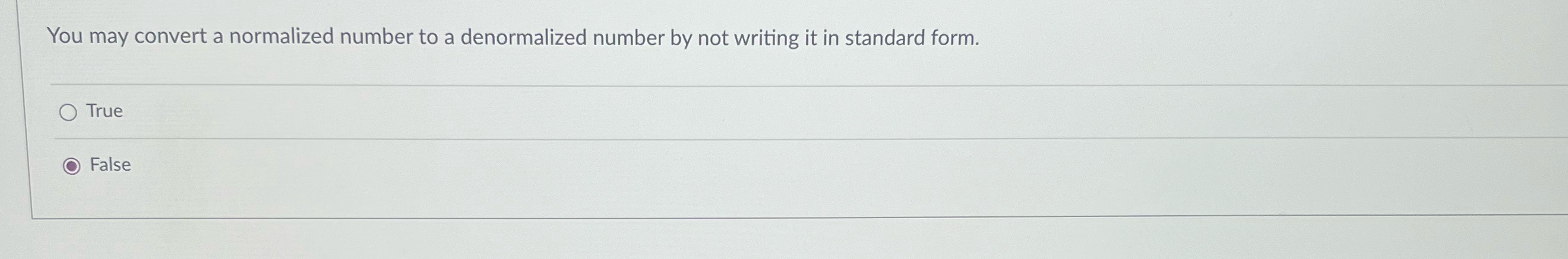 Solved You may convert a normalized number to a denormalized | Chegg.com