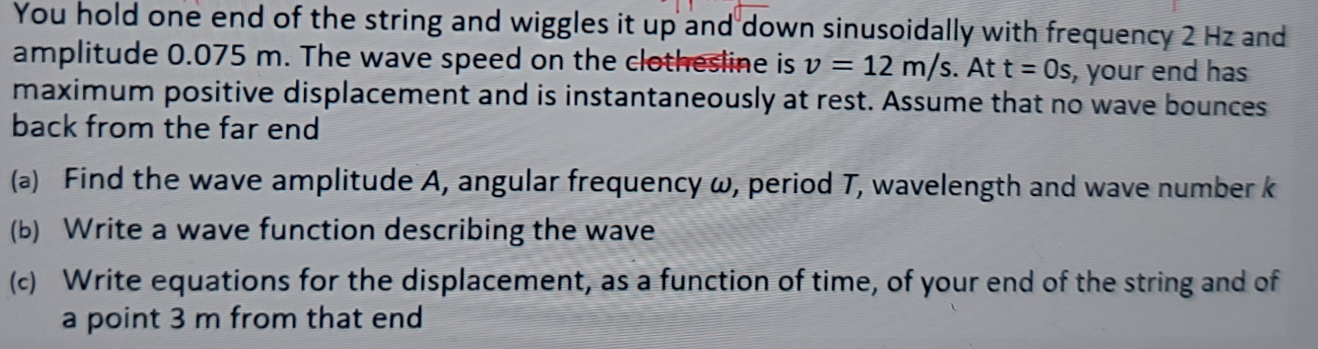 Solved You hold one end of the string and wiggles it up and | Chegg.com