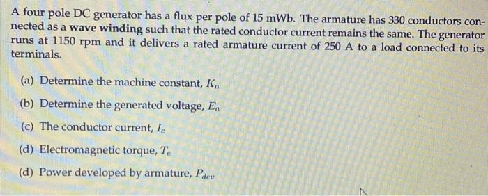 Solved A four pole DC generator has a flux per pole of 15 | Chegg.com