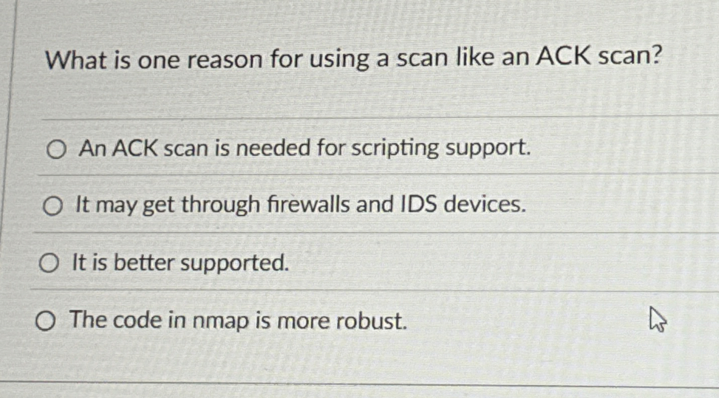 Solved What is one reason for using a scan like an ACK | Chegg.com
