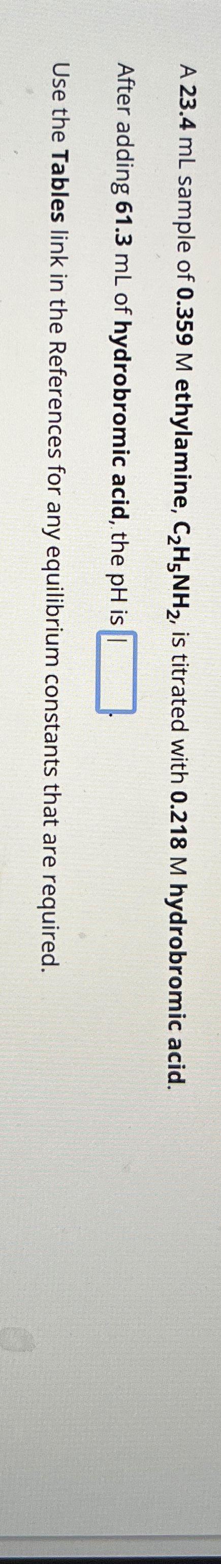 Solved A 23.4mL ﻿sample of 0.359M ﻿ethylamine, C2H5NH2, ﻿is | Chegg.com