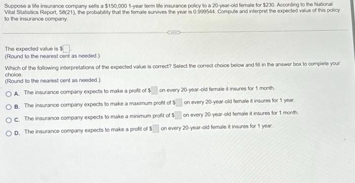 Solved Suppose a life insurance company sells a $150,000 | Chegg.com