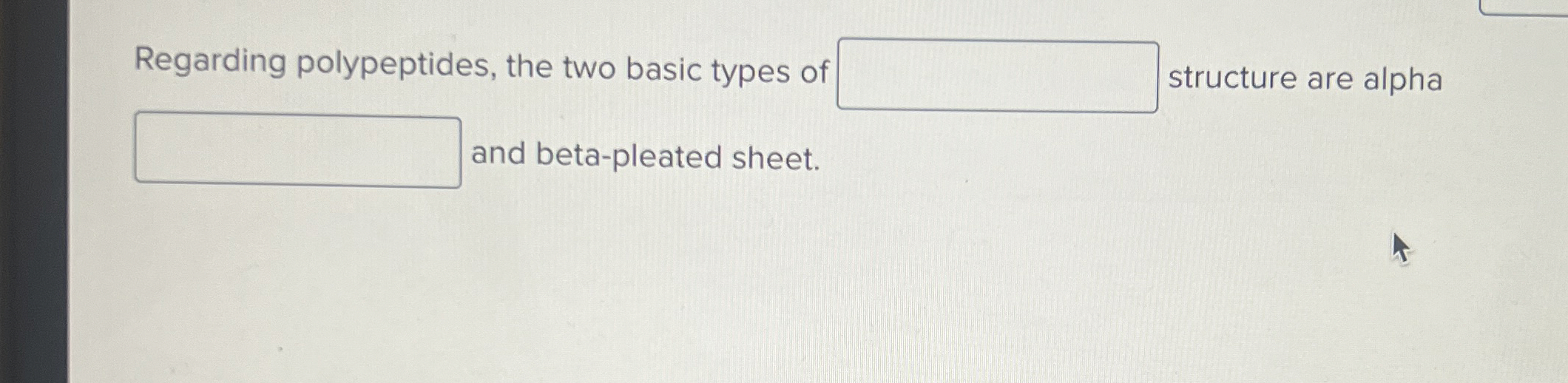 Solved Regarding polypeptides, the two basic types | Chegg.com