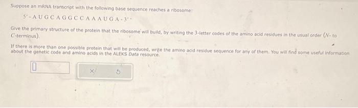 Solved Suppose an mRNA transcript with the following base | Chegg.com