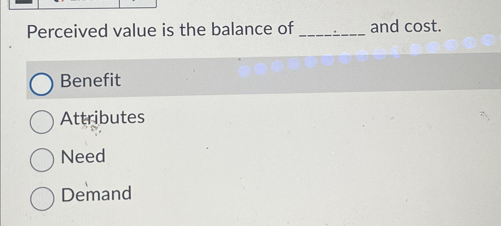 Solved Perceived value is the balance of and | Chegg.com