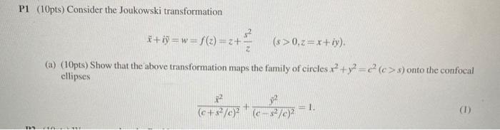 Solved P1 (10pts) Consider the Joukowski transformation ? | Chegg.com