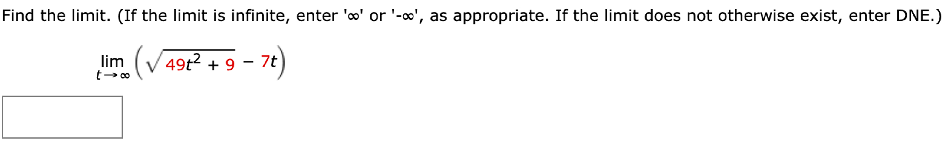 Solved Find the limit. (If the limit is infinite, enter | Chegg.com