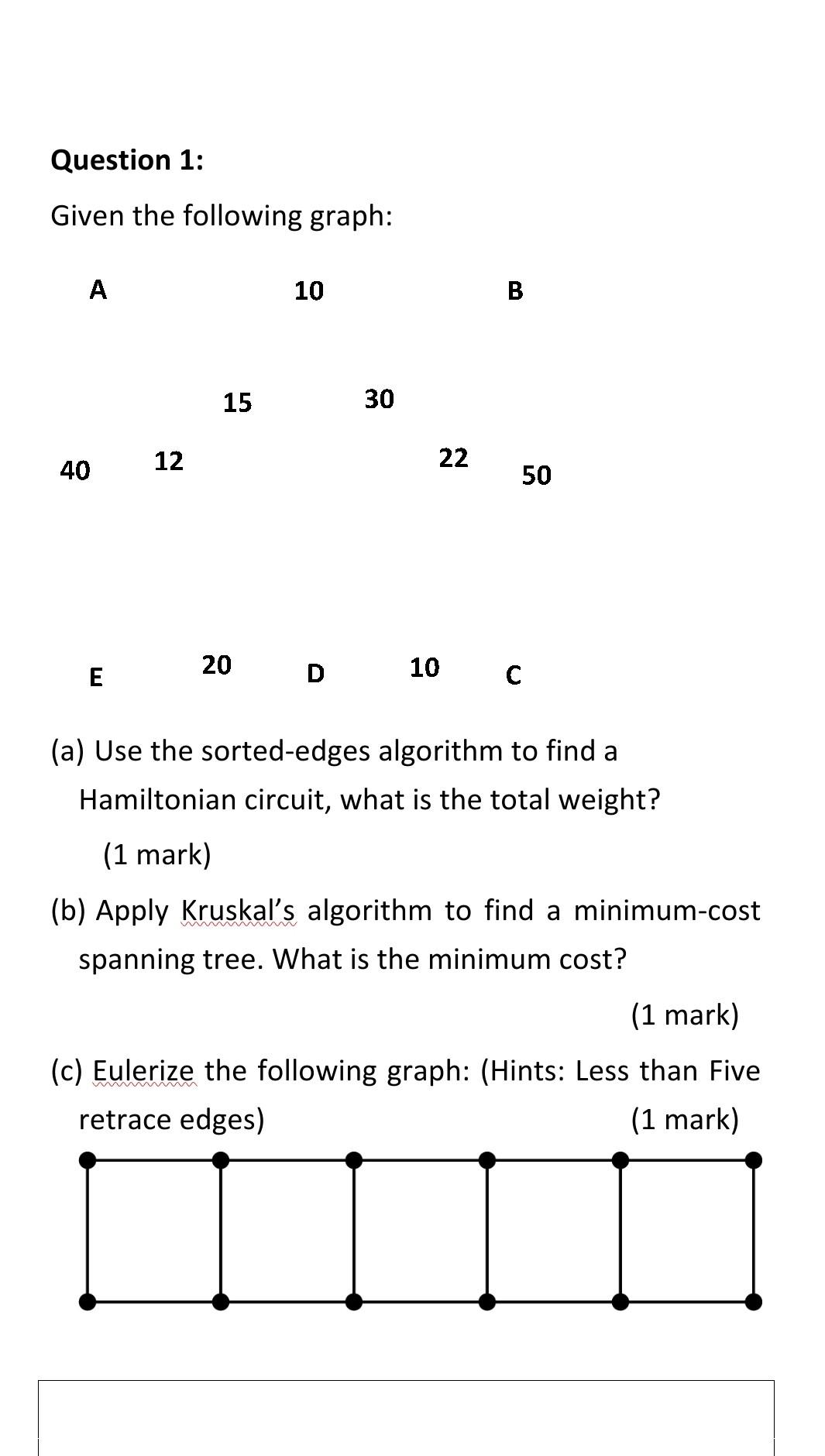 Solved Question 1: Given the following graph: (a) Use the | Chegg.com