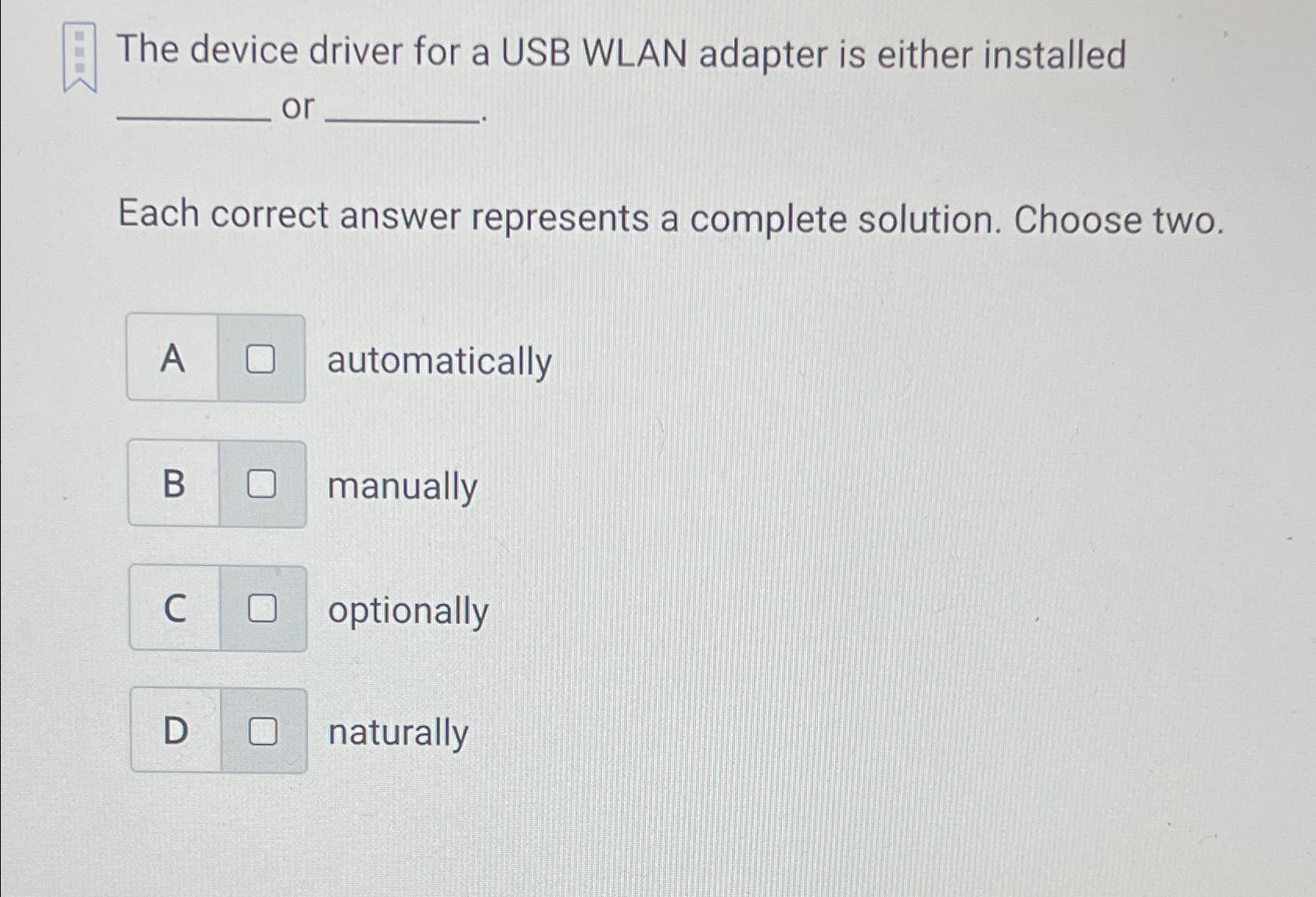 Solved The device driver for a USB WLAN adapter is either | Chegg.com