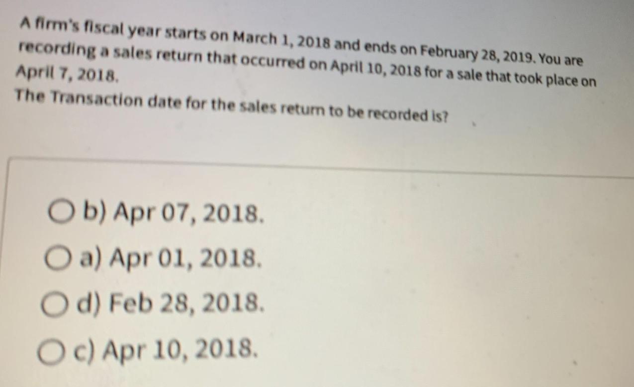 Solved A firm's fiscal year starts on March 1, 2018 and ends | Chegg.com