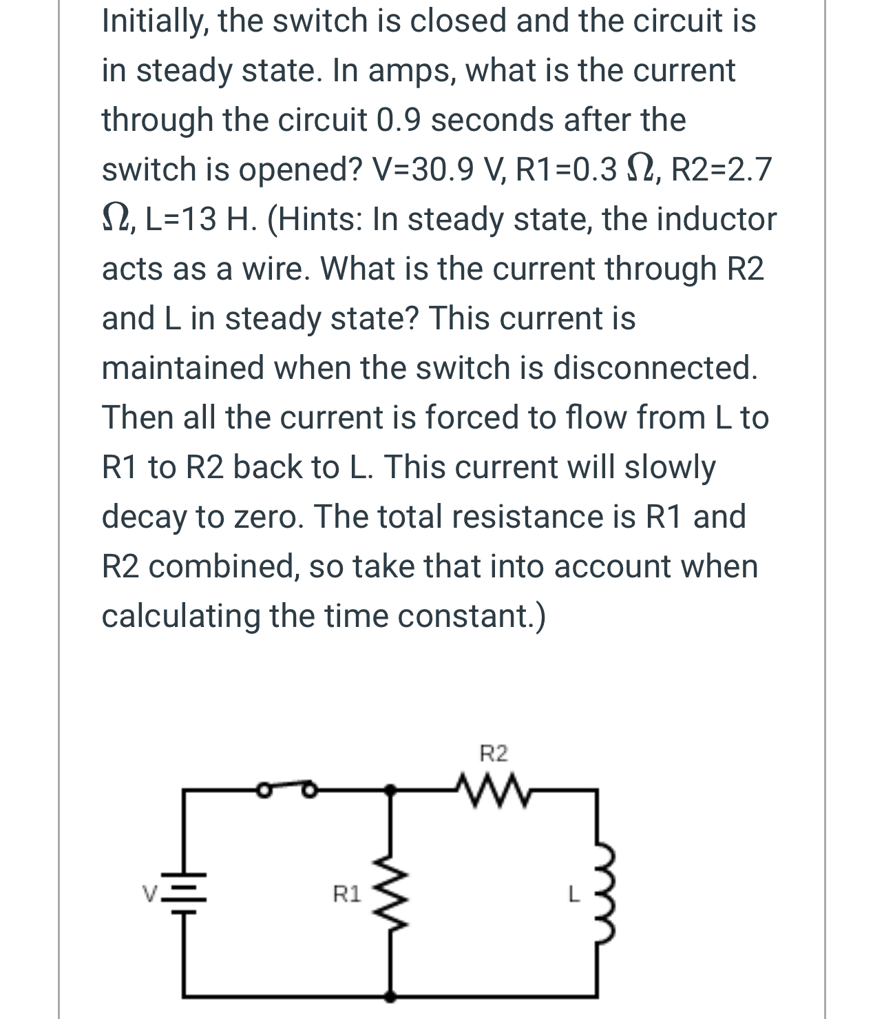Solved Initially, the switch is closed and the circuit is in | Chegg.com