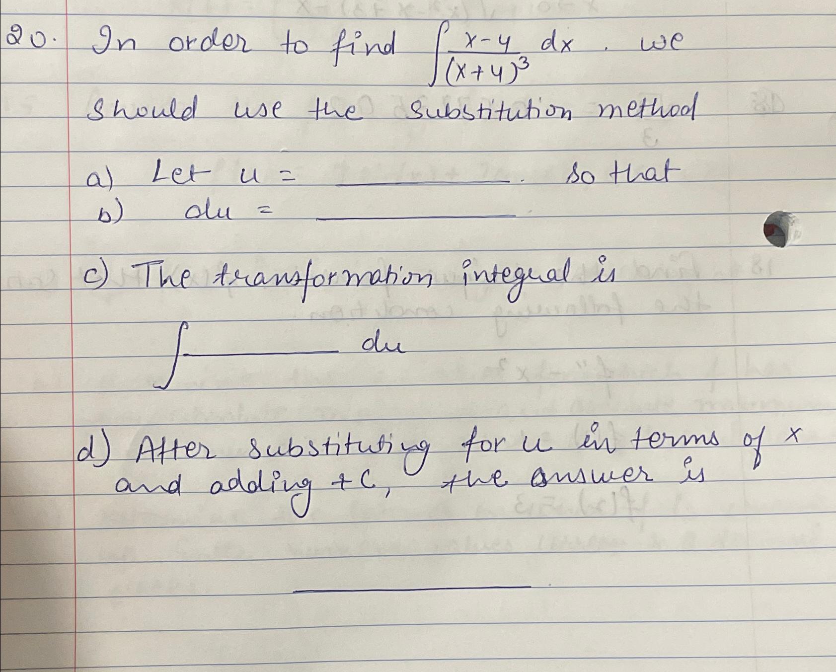 Solved In order to find \\\\int (x-4)/((x+4)^(3))dx. we | Chegg.com