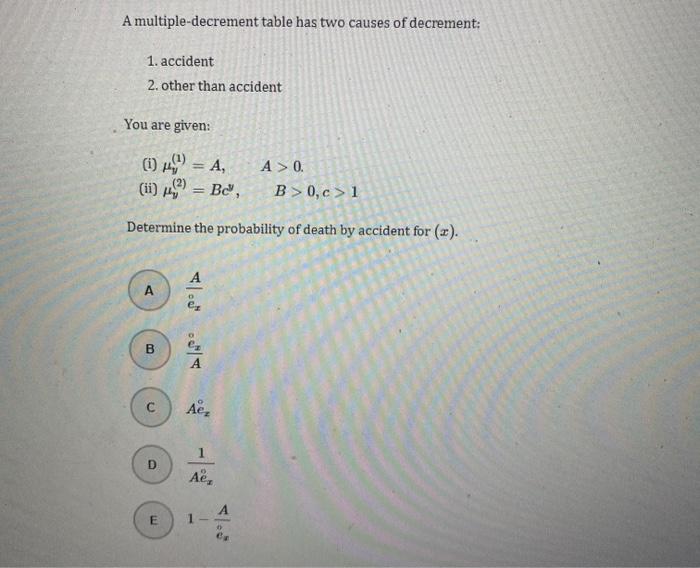 Solved A multiple-decrement table has two causes of | Chegg.com